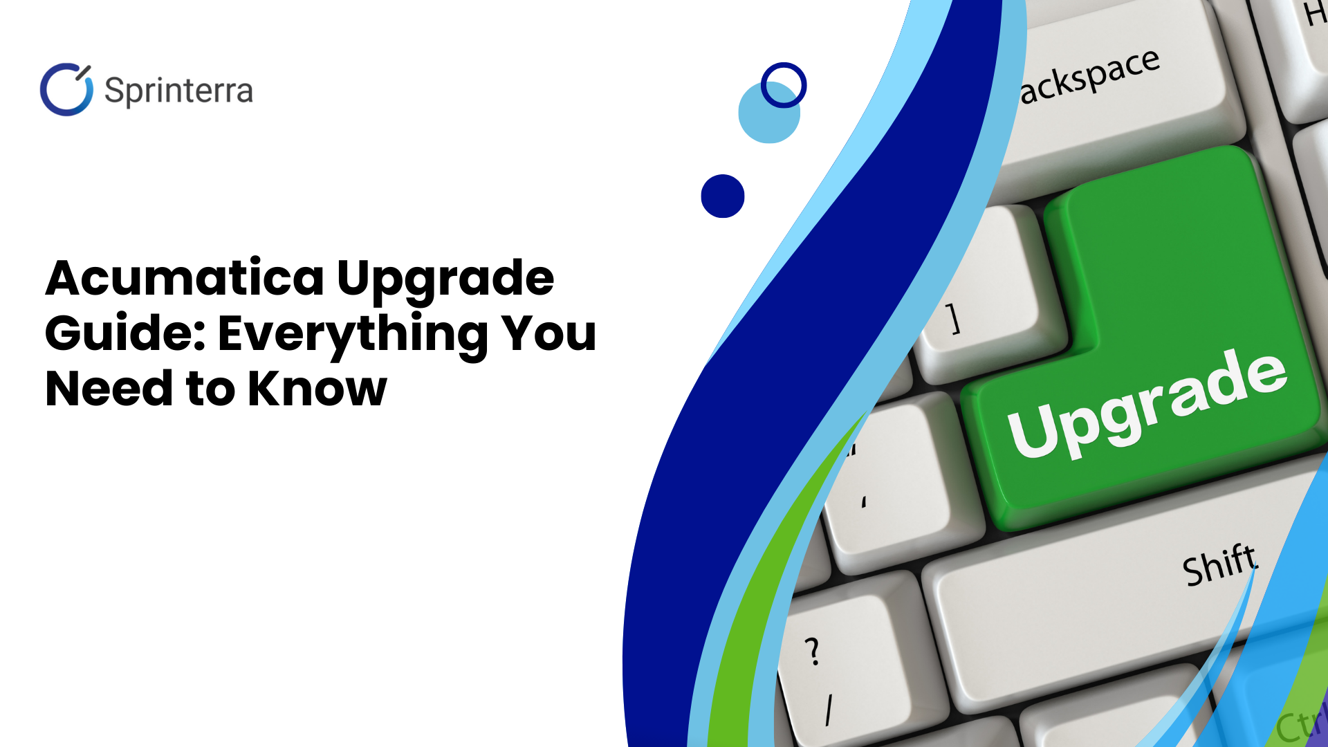 Acumatica Upgrade Guide - Best Practices & Step-by-Step Process